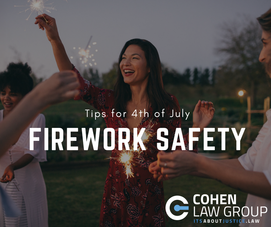 4th Of July Safety Tips - Cohen Law Group