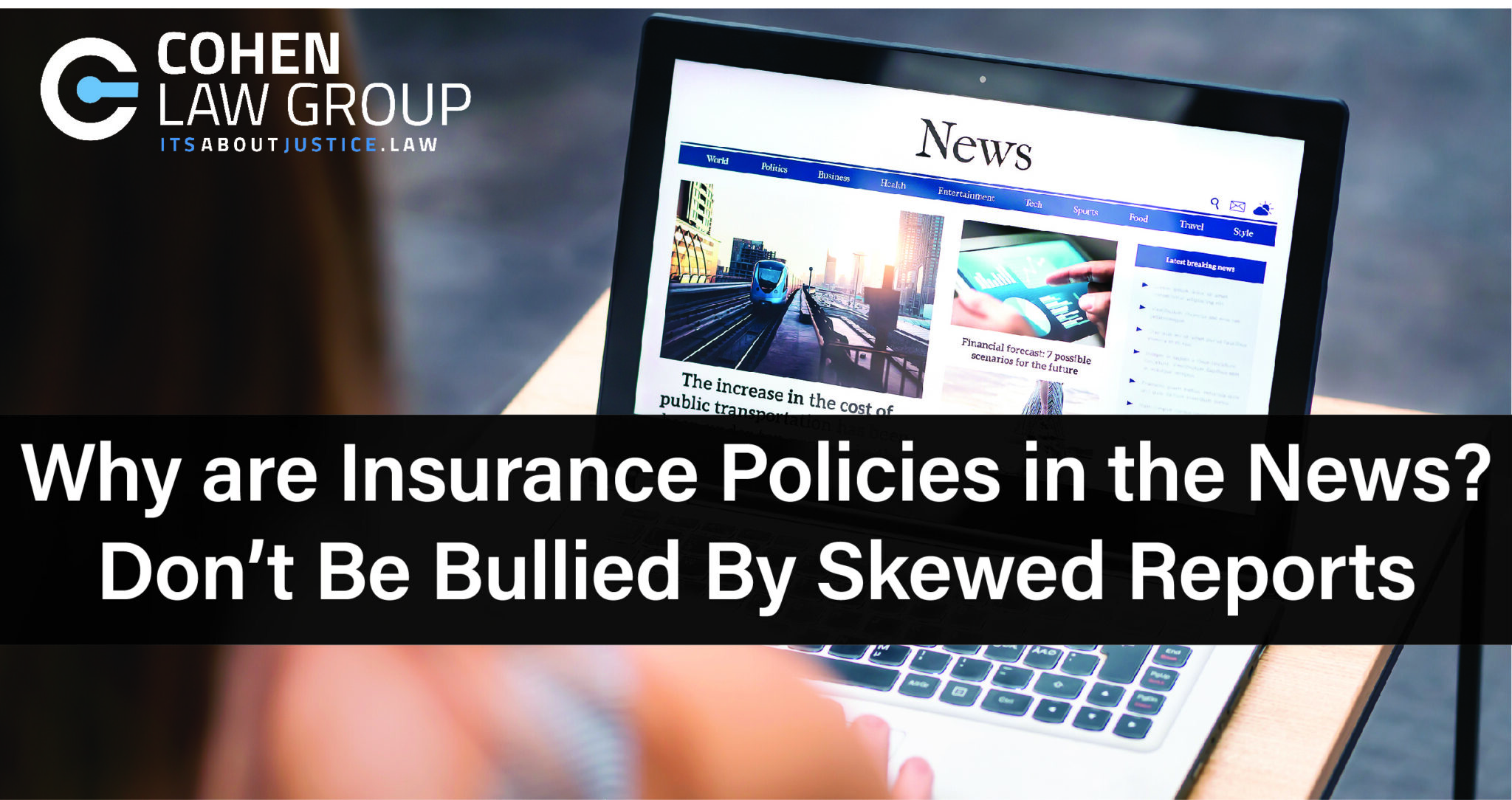 Why Are Insurance Policies In The News? Don't Be Bullied By Skewed ...