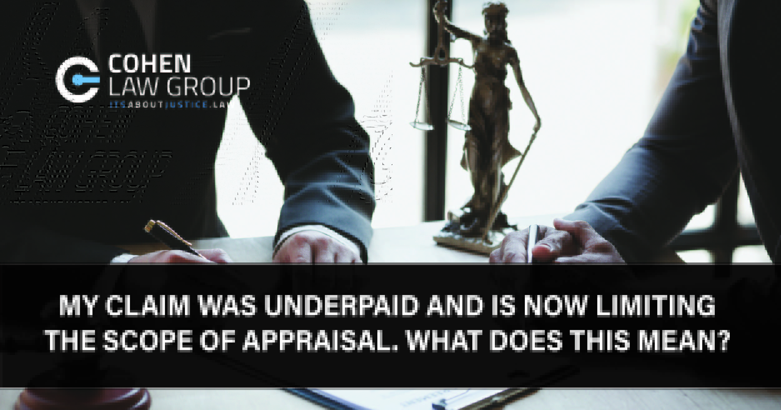 My Claim was underpaid and is Now Limiting the Scope of Appraisal. What does this mean? - Cohen ...