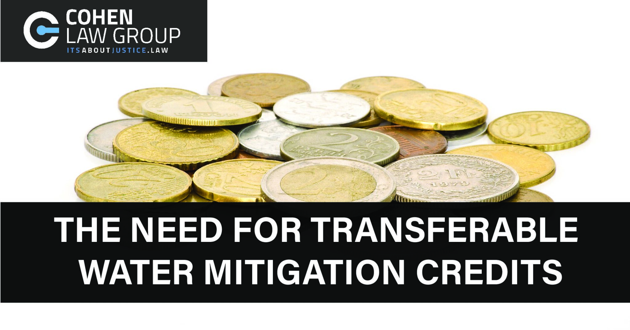 The Need For Transferable Water Mitigation Credits - Cohen Law Group